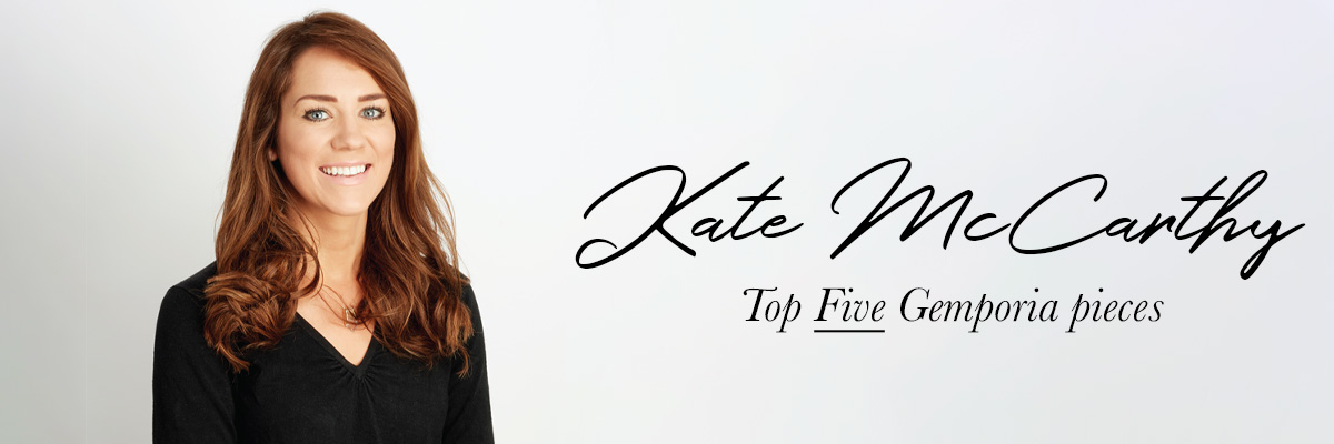 Kate McCarthy's Top 5 Gemporia Pieces
